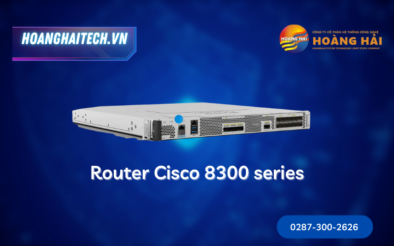 Top 4 dòng sản phẩm Router Cisco mới nhất trên thị trường 2023 - Hoàng Hải